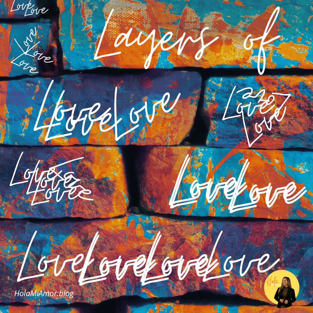 Layers of Love – Hola Mi Amor!